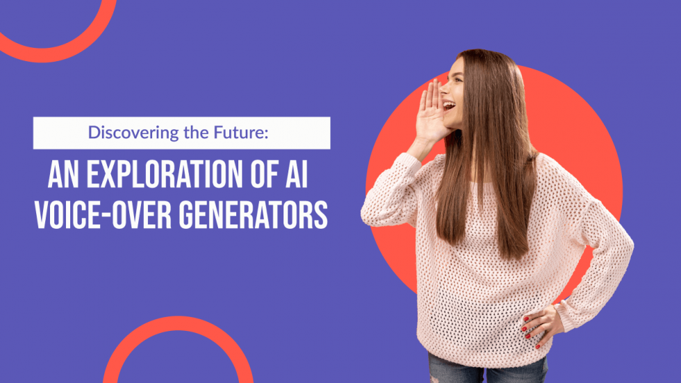 Discovering the Future: An Exploration of AI Voice Over Generators ...